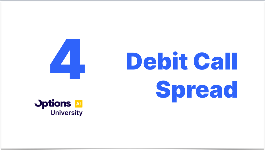 4 - Debit Call Spread - Options AI: Learn